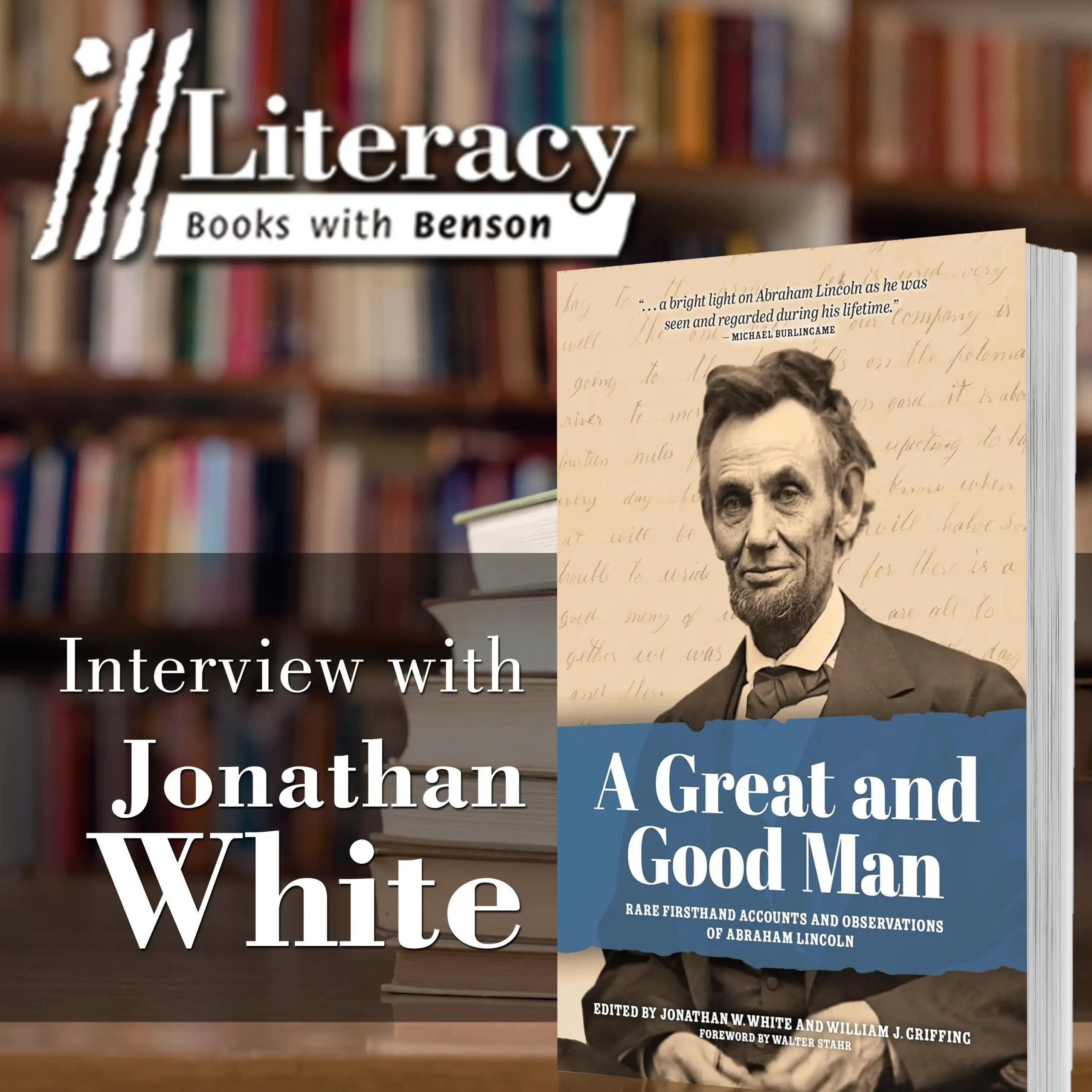 A Great and Good Man: Rare, First-Hand Accounts and Observations of ...