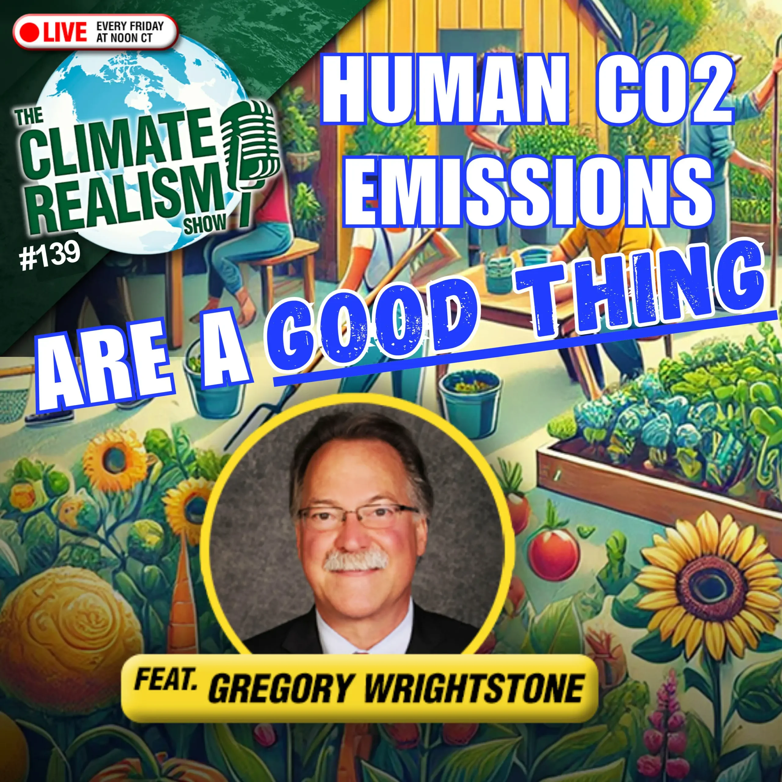 Human CO2 Emissions Are a GOOD THING - The Climate Realism Show #139 ...