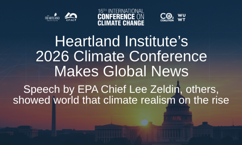Heartland Institute’s 2026 Climate Conference Makes Global News - The ...